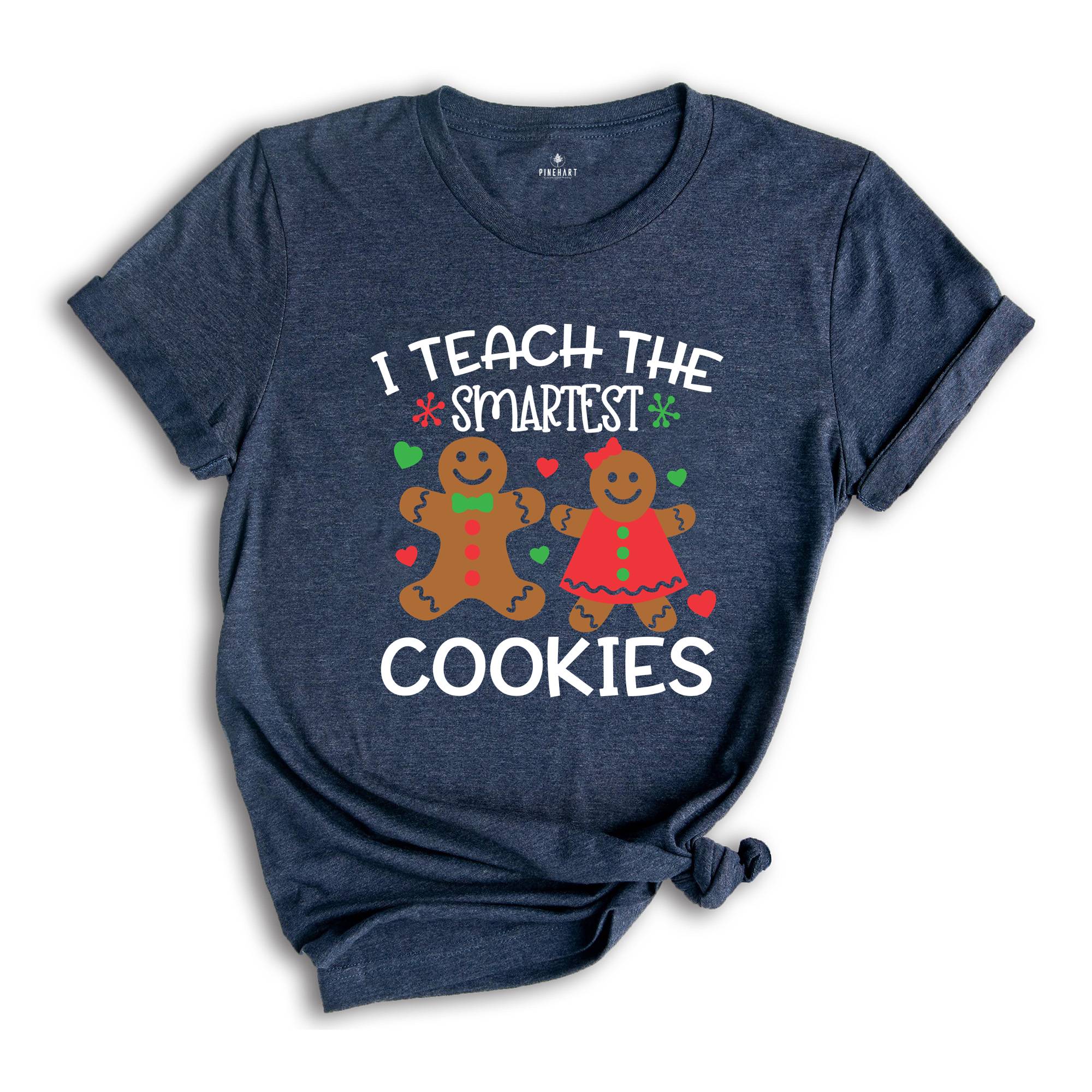 Christmas Teacher T-Shirt, I Teach the Smartest Cookies Shirt ...