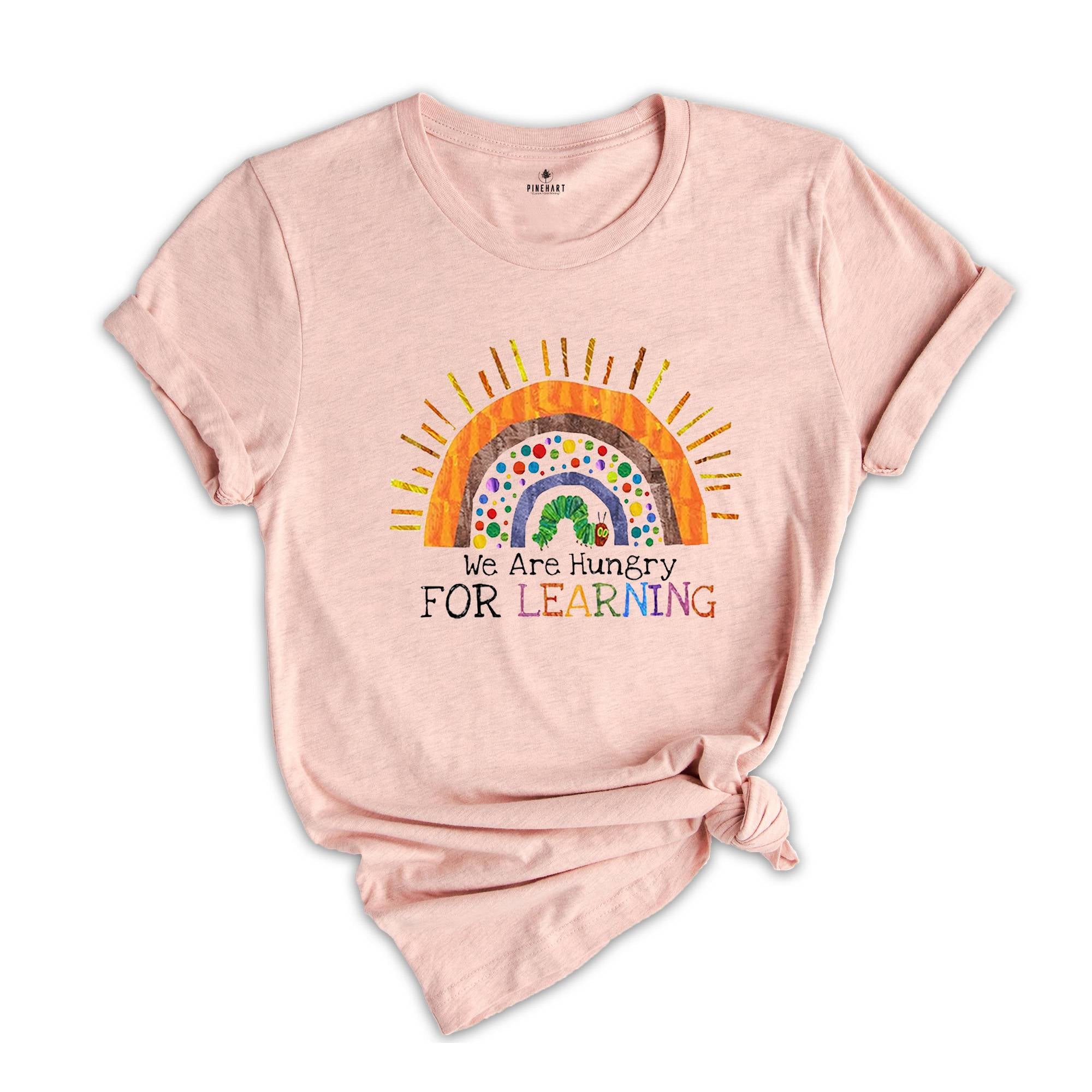 We Are Hungry For Learning Shirt, Back To School Gift, 1st Day Of ...