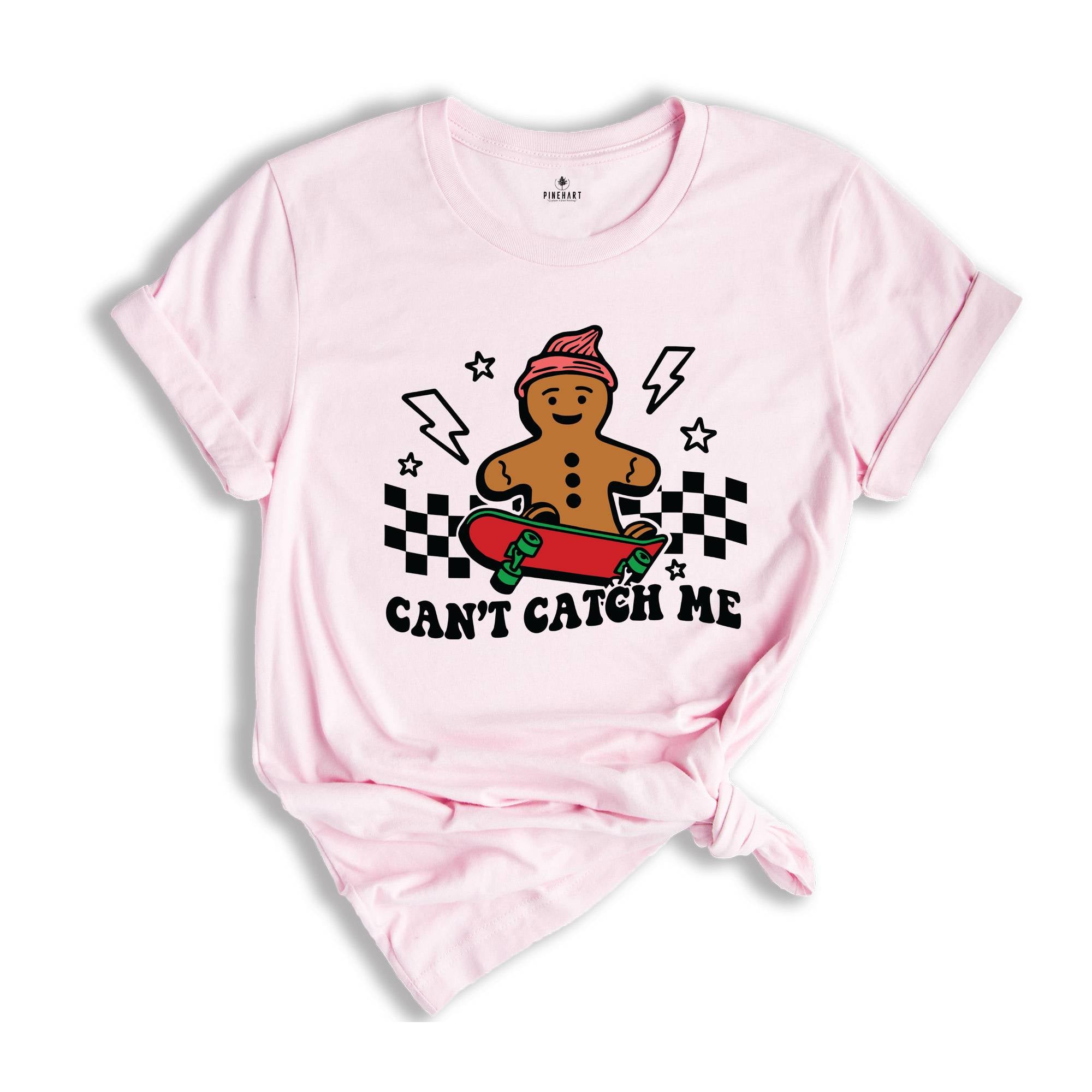 Can't Catch Me Gingerbread Shirt, Funny Christmas Gingerbread Gift ...