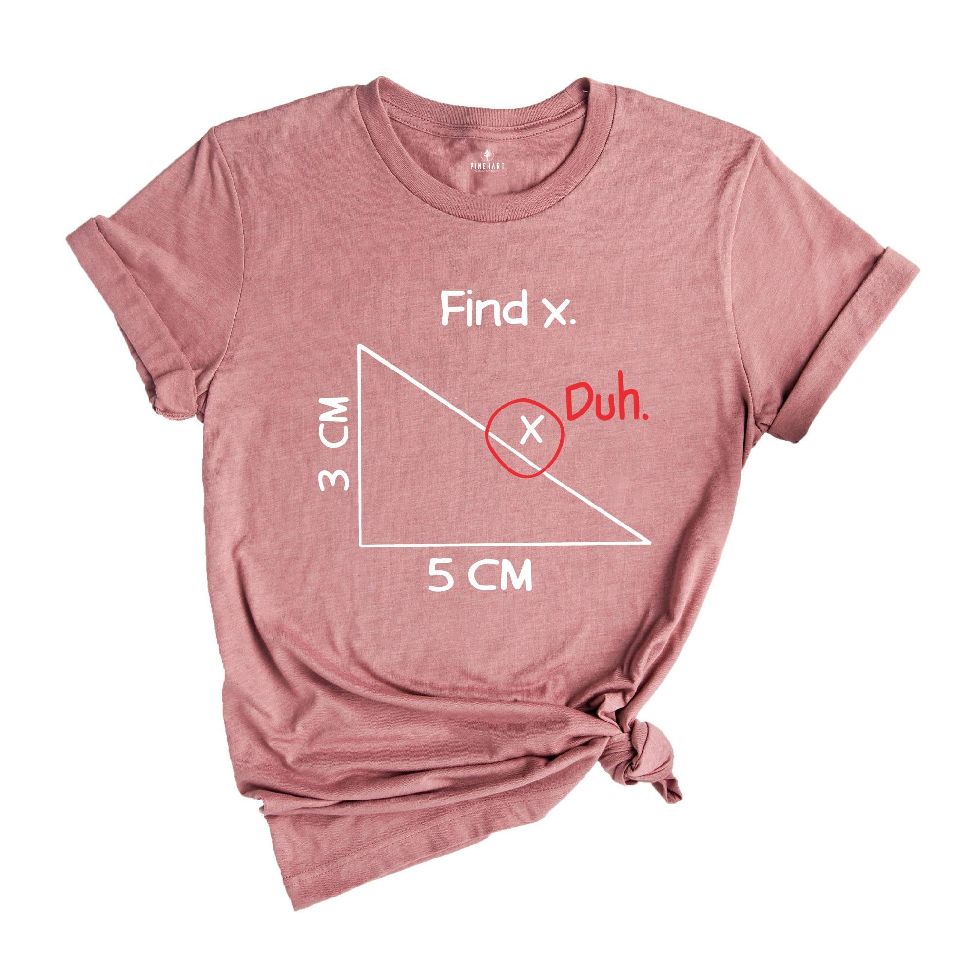 Funny Mathematician Shirt, Find X Duh Tee, Humorous Math Tee, Math Puns ...