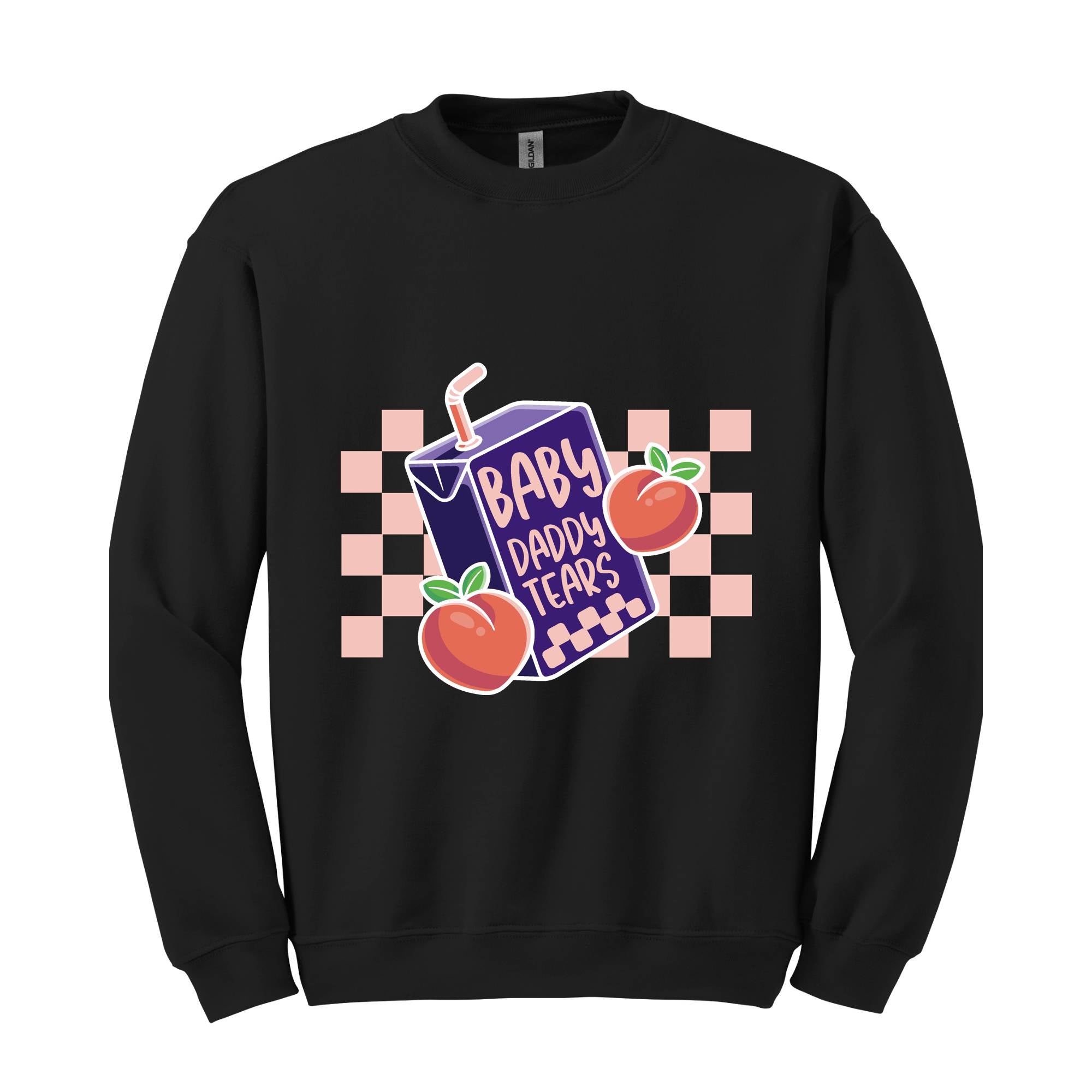 Funny valentine Sweatshirt, Baby Daddy Tears Hoodie, Daddy Valentine ...
