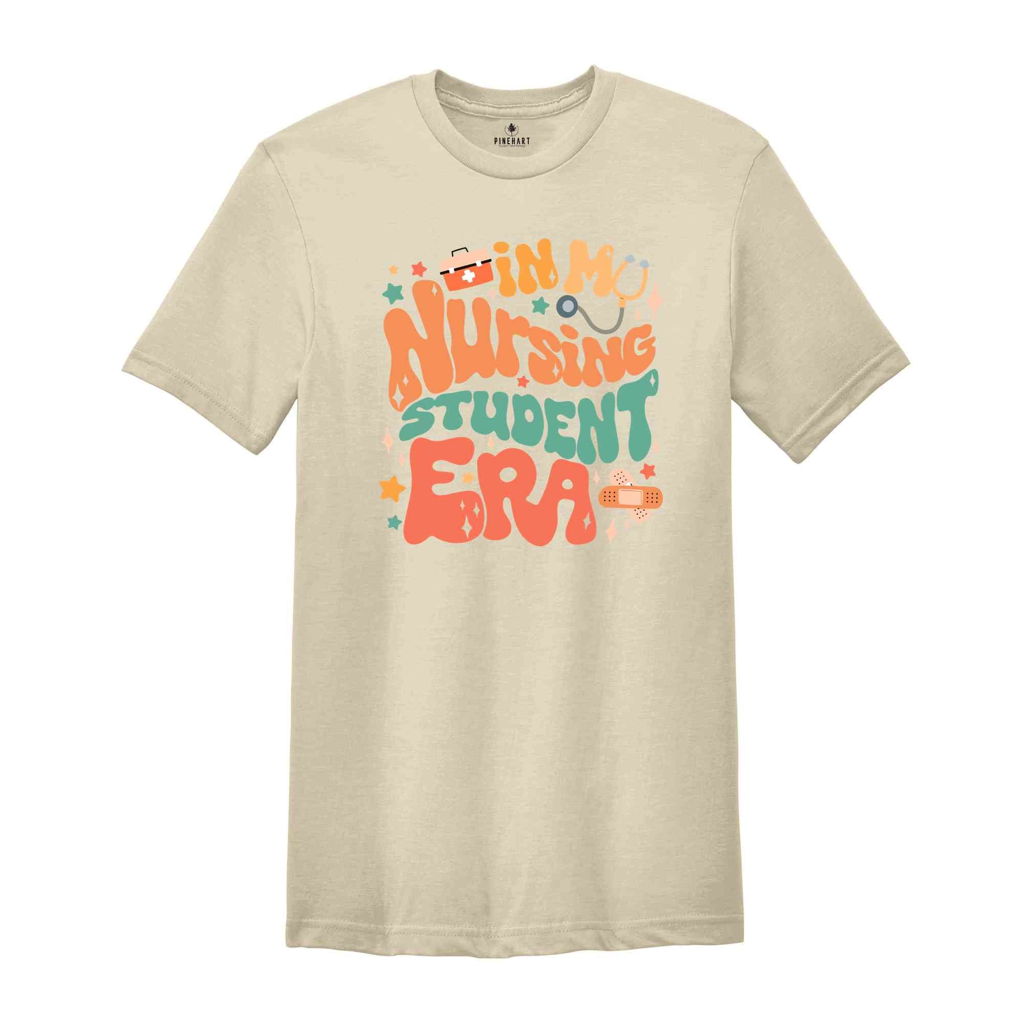 In My Nursing Student Era Shirt, Future Nurse Shirt, Nurse Life T-Shirt ...