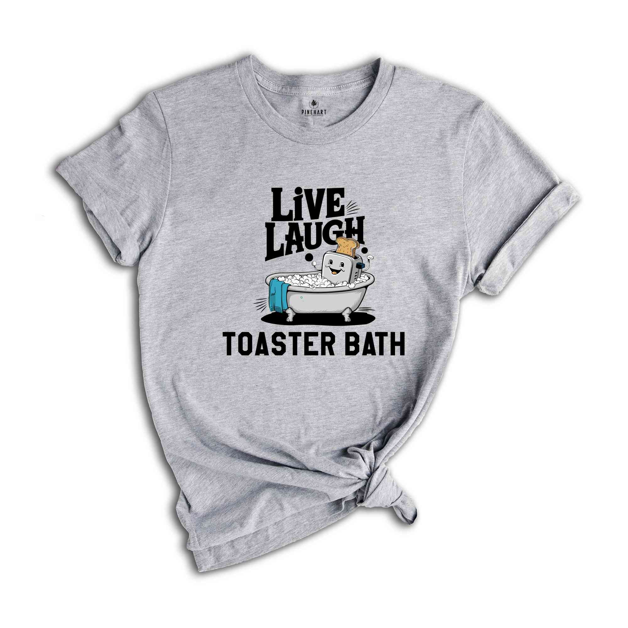 Live Laugh Toaster Bath Shirt, Humorous Shirt, Dark Humor Shirt, Funny ...