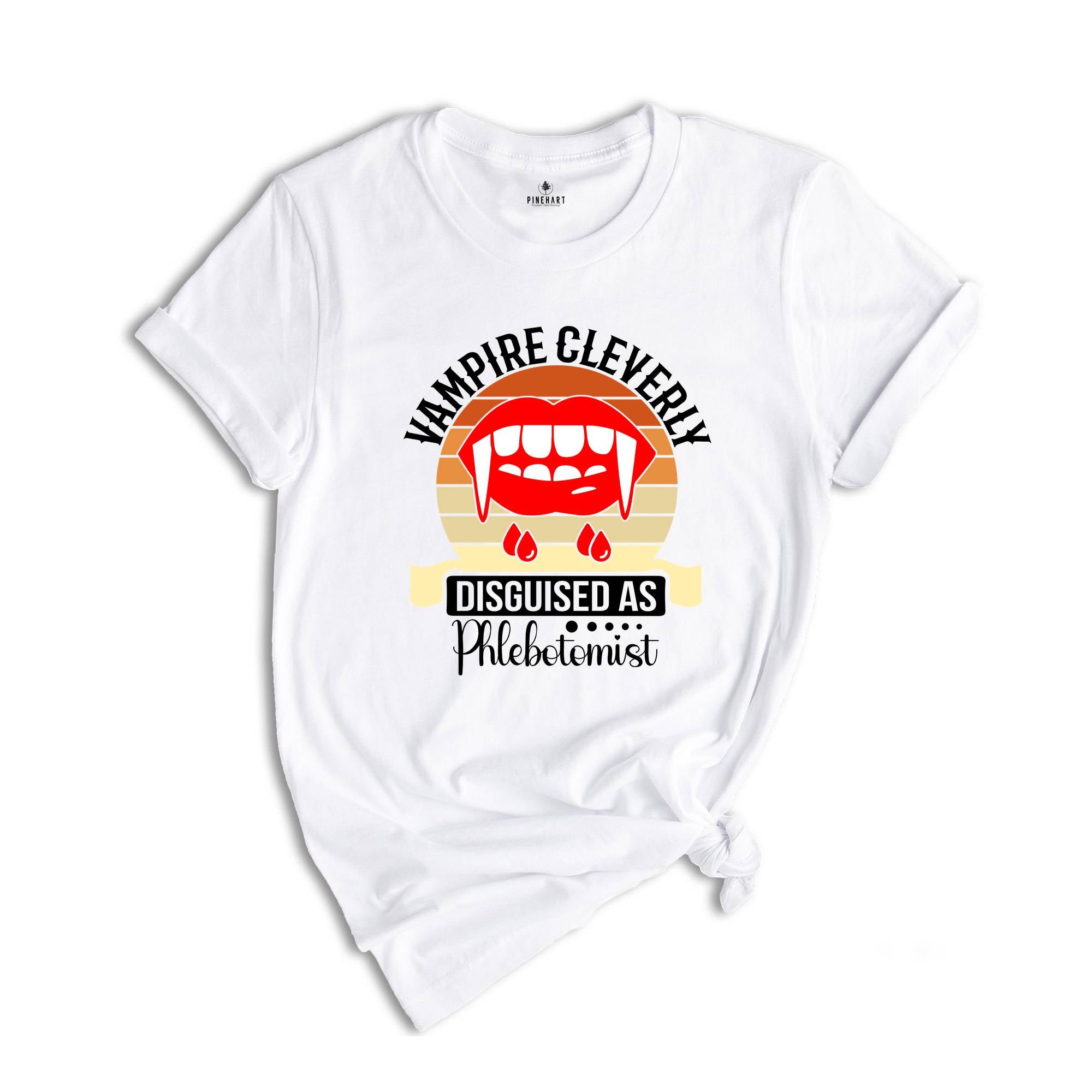 Vampire Cleverly Disguised as Phlebotomist Shirt, Phlebotomy Tech, Lab ...